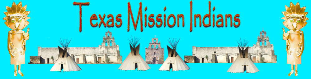 Texas Mission Indians - First Texans